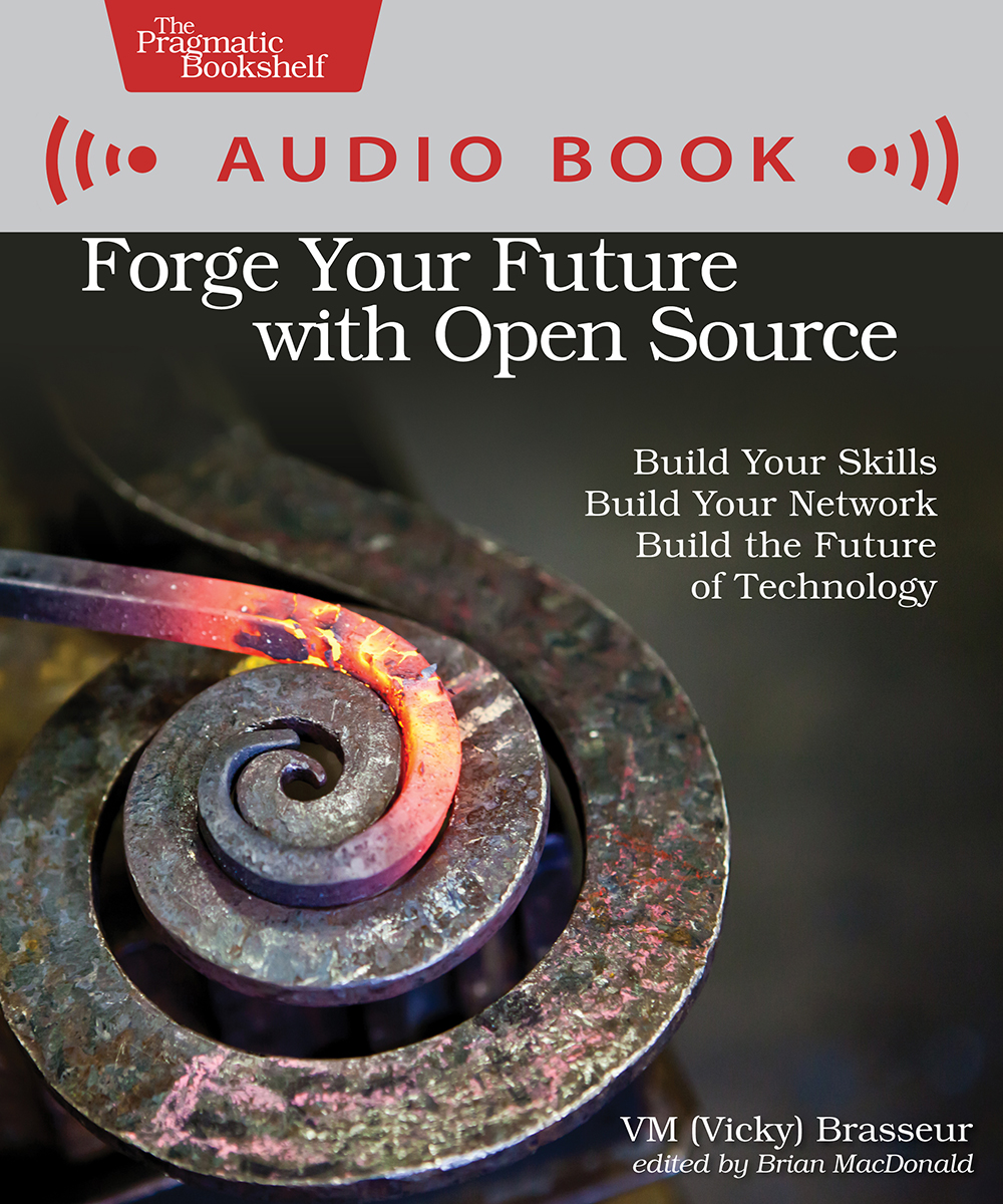 Forge Your Future with Open Source: Build Your Skills. Build Your ...