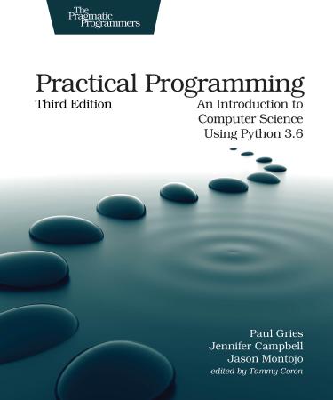 Practical Programming, Third Edition: An Introduction to Computer ...