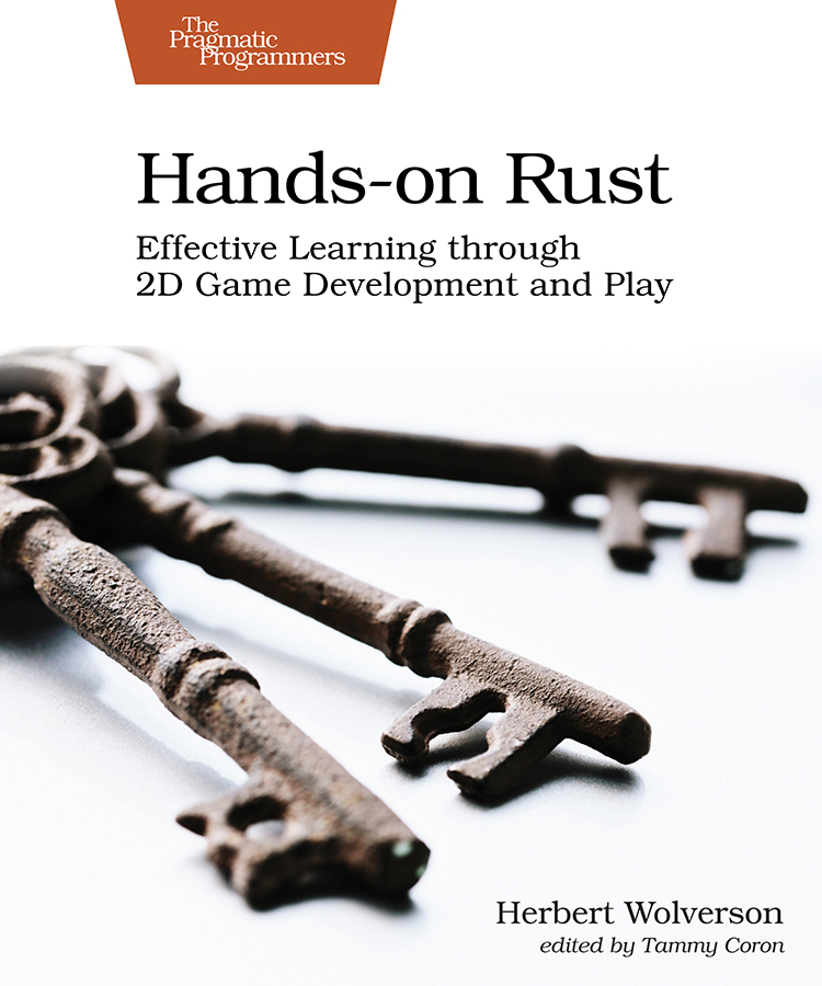 Hands-on Rust: Effective Learning through 2D Game Development and Play ...