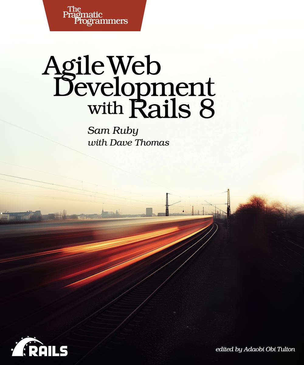 Agile Web Development with Rails 8 by Sam Ruby