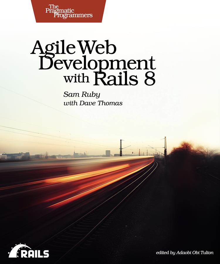 Agile Web Development with Rails 8 by Sam Ruby